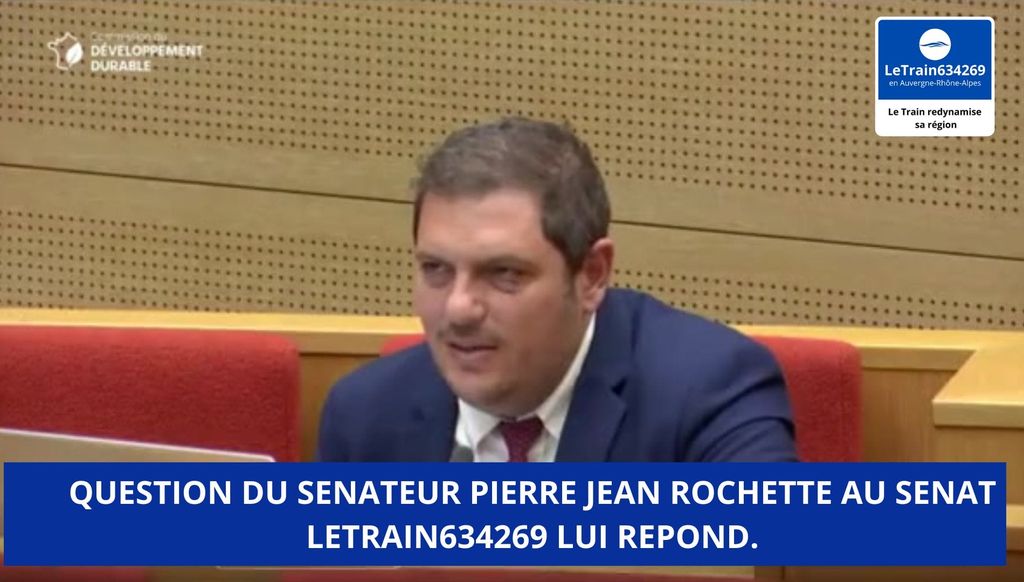 QUESTION DU SENATEUR PIERRE JEAN ROCHETTE AU SENAT, LETRAIN634269 LUI ...